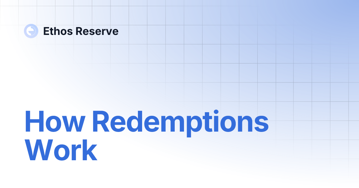 How Redemptions Work | Ethos Reserve